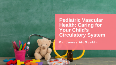 Pediatric Vascular Health: Caring for Your Child’s Circulatory System ...